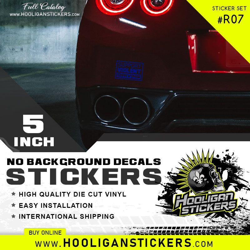 Support violent driving custom vinyl sticker [R07] – Hooligan Stickers