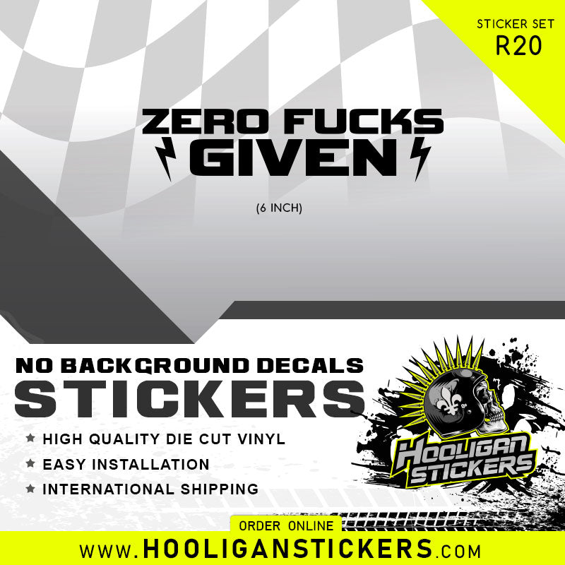 ZERO FUCKS GIVEN custom sticker [R20] – Hooligan Stickers